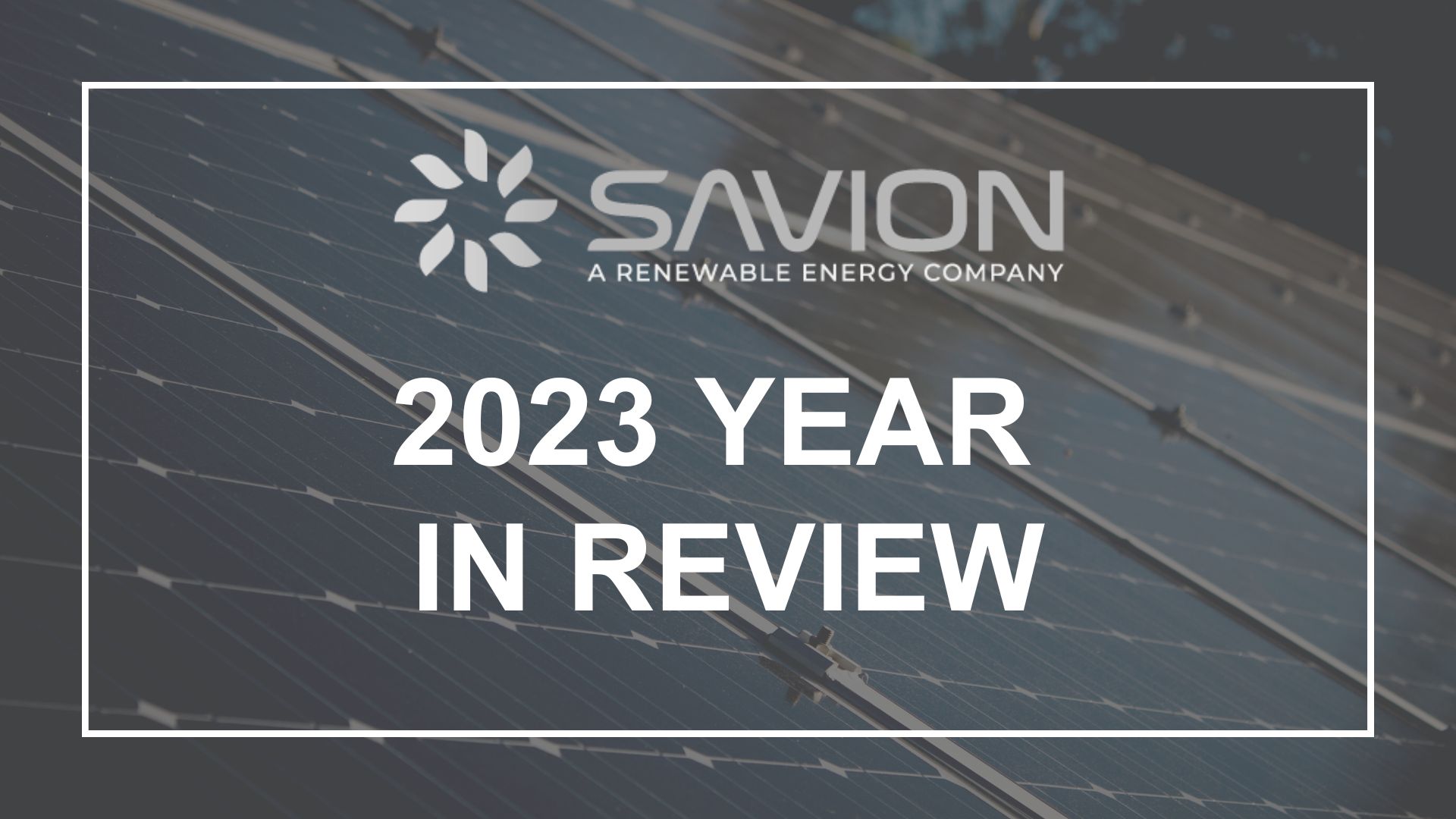 Savion 2023 Year in Review - Savion Renewable Energy